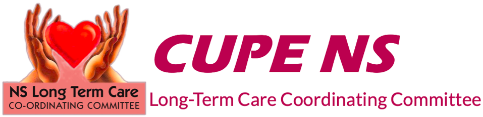 CUPE Nova Scotia Long Term & Community Care Committee Unionized support ...